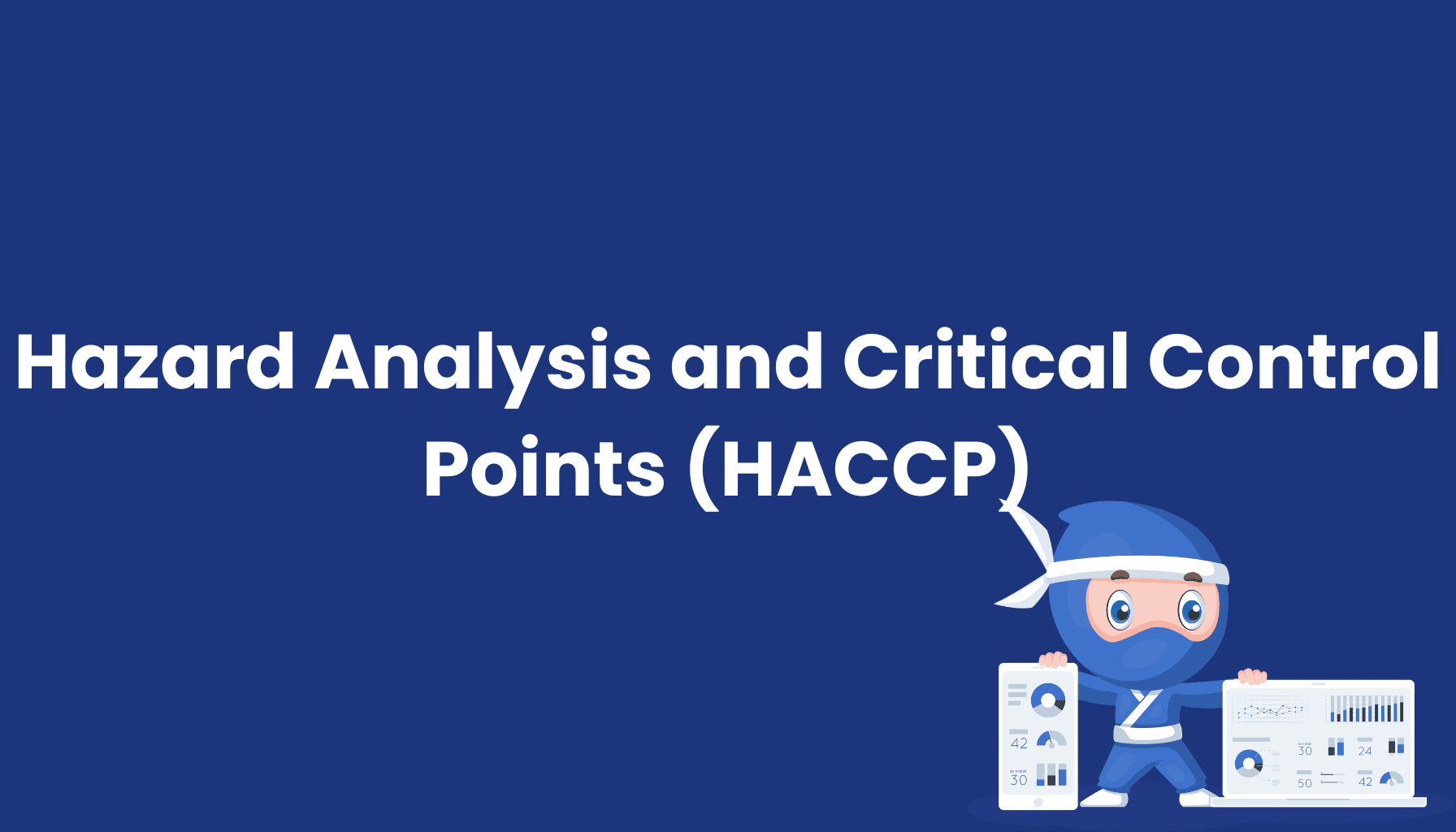 Hazard Analysis and Critical Control Points (HACCP)